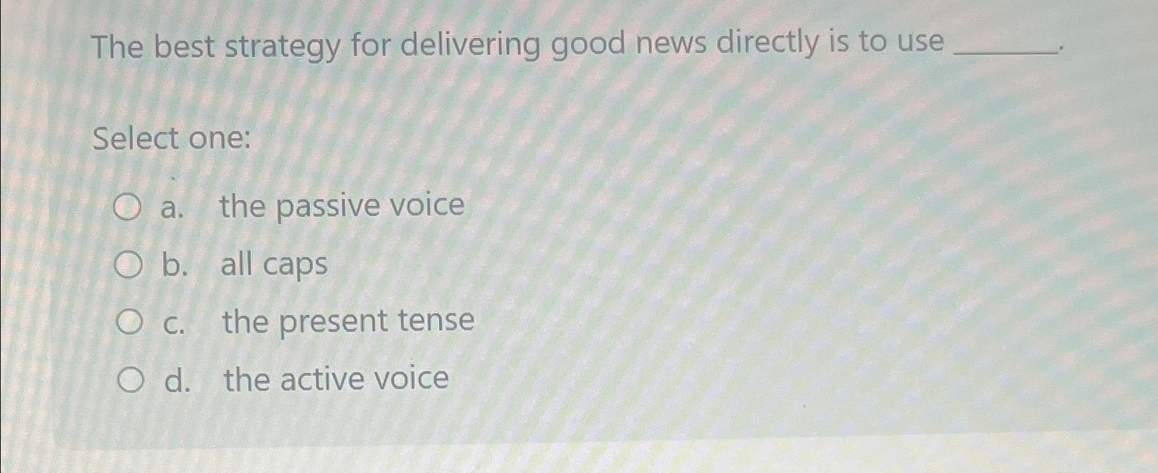 Solved The best strategy for delivering good news directly | Chegg.com