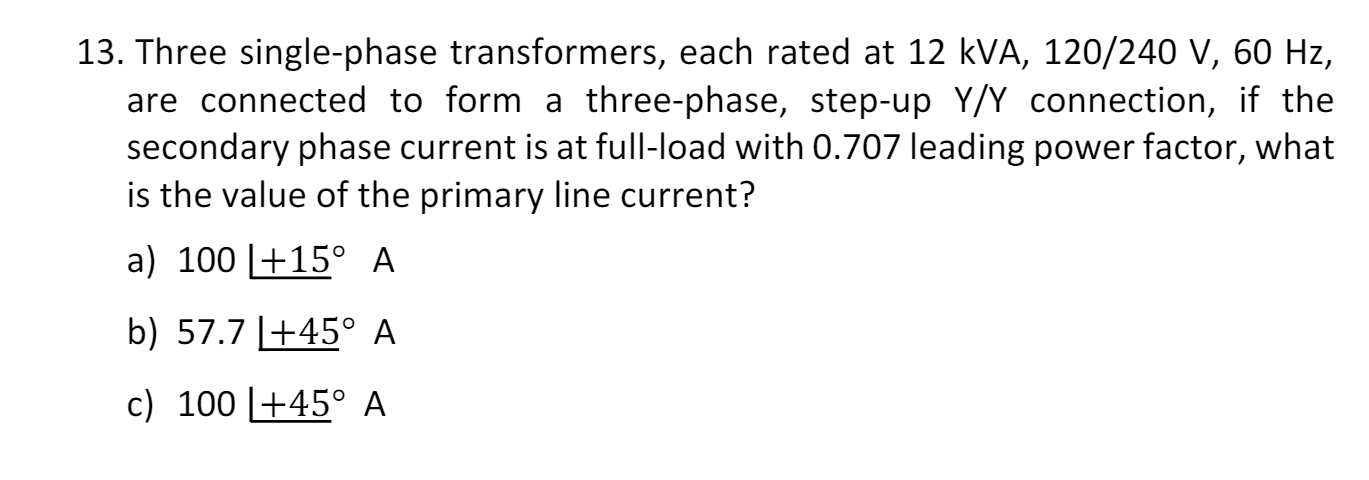 Solved Three single-phase transformers, each rated at | Chegg.com Solved Three single-phase transformers, each rated at | Chegg.com