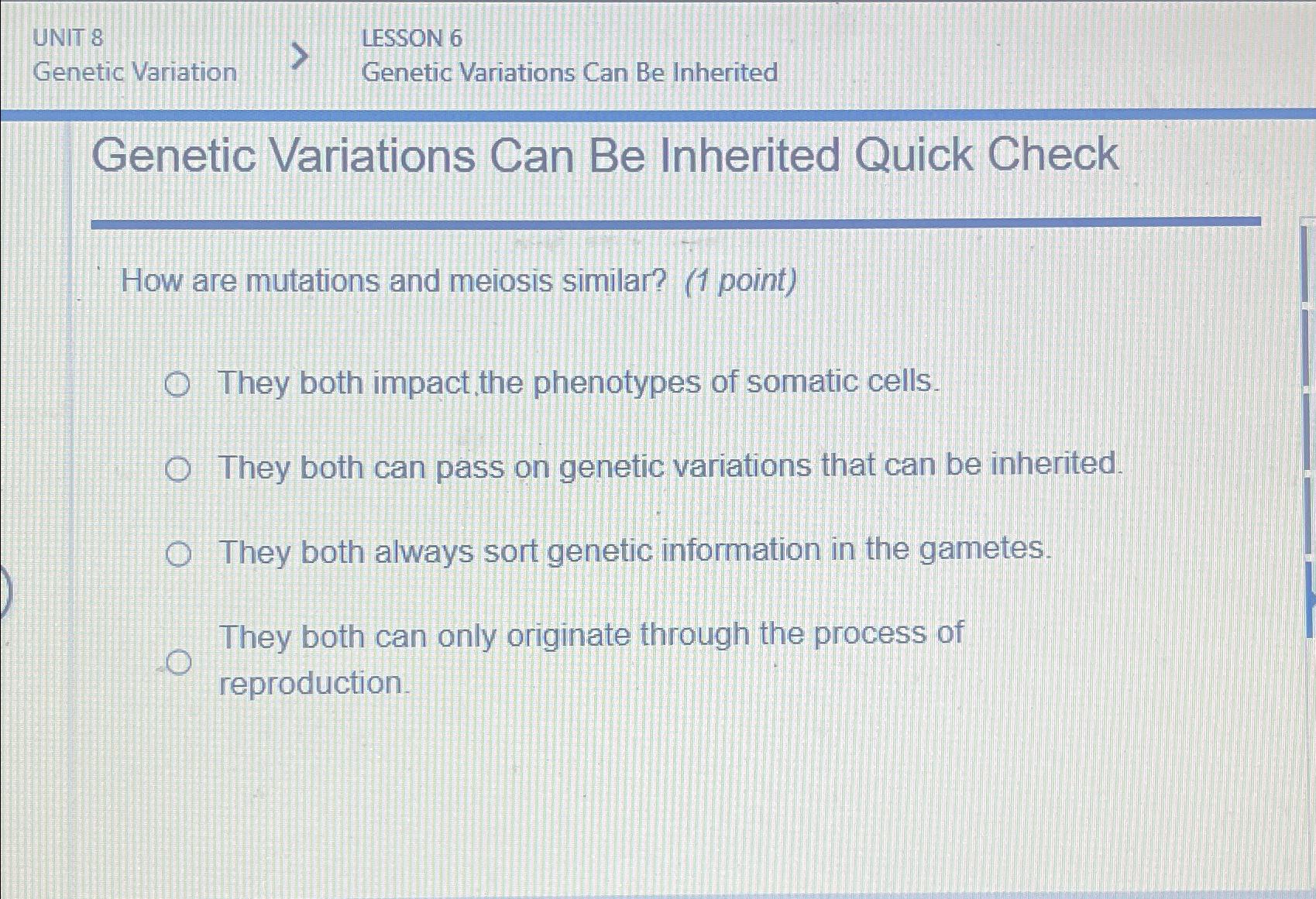 Solved UNIT 8LESSON 6Genetic VariationGenetic Variations Can | Chegg.com