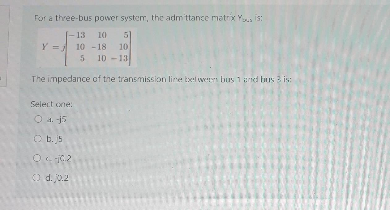 Solved For a three-bus power system, the admittance matrix | Chegg.com