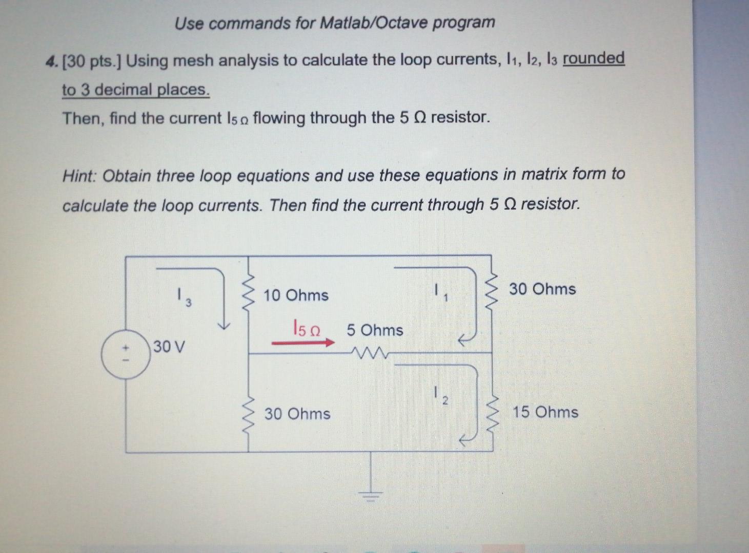 Solved Use commands for Matlab/Octave program 4. [30 pts.] | Chegg.com
