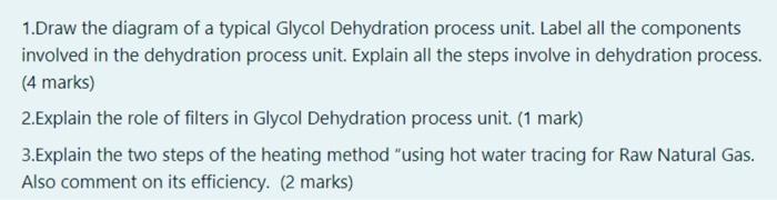 Solved 1.Draw the diagram of a typical Glycol Dehydration | Chegg.com