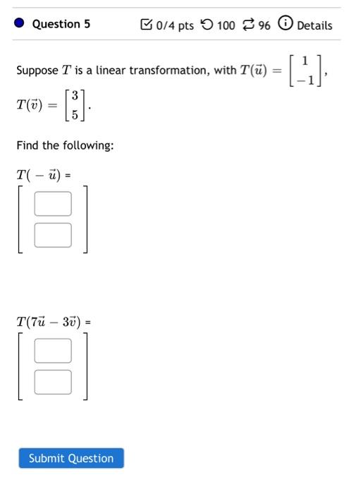 Solved Suppose T is a linear transformation, with | Chegg.com
