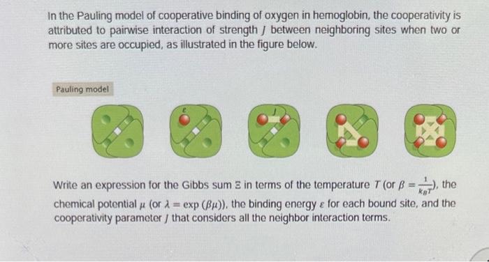 Solved In the Pauling model of cooperative binding of oxygen | Chegg.com