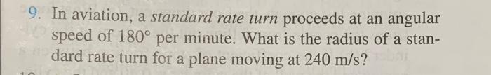 Solved 9. In aviation, a standard rate turn proceeds at an | Chegg.com