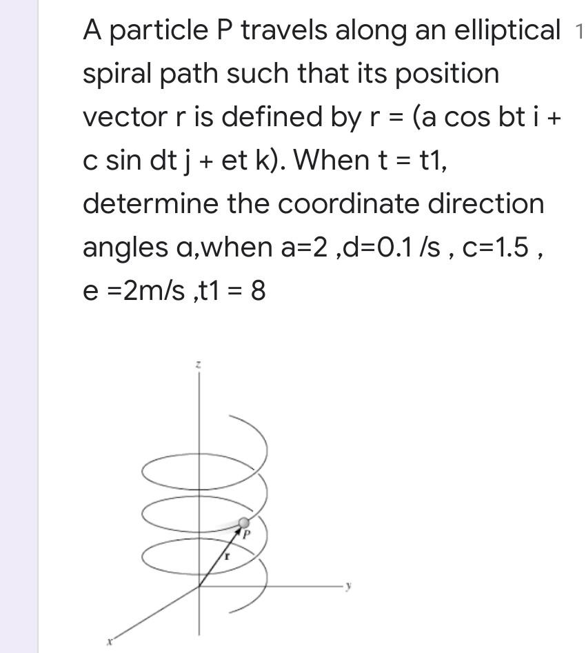 Solved A particle P travels along an elliptical spiral path | Chegg.com