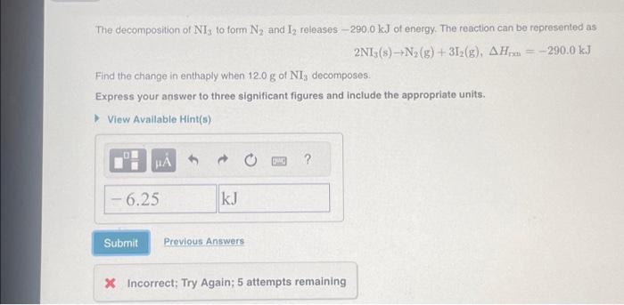 Solved The decomposition of NI3 to form N₂ and I2 releases | Chegg.com
