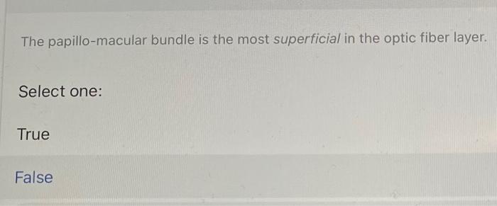 Solved The papillo-macular bundle is the most superficial in | Chegg.com
