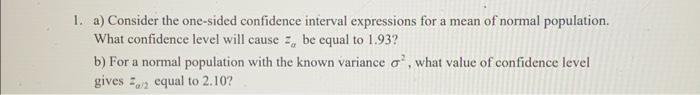 Solved 1. a) Consider the one-sided confidence interval | Chegg.com