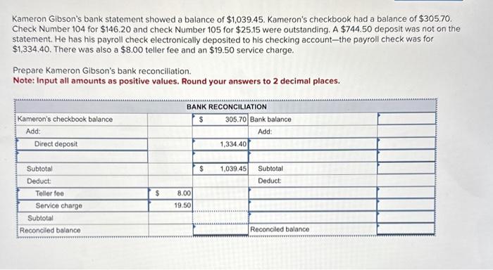 Solved Kameron Gibson's bank statement showed a balance of | Chegg.com