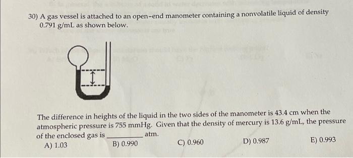 Solved 30) A gas vessel is attached to an open-end manometer | Chegg.com