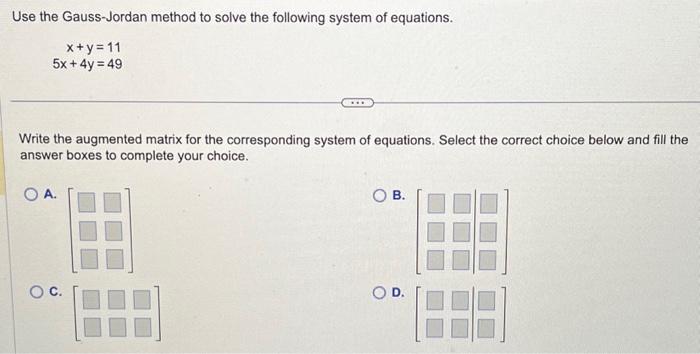 Solved Use the Gauss-Jordan method to solve the following | Chegg.com