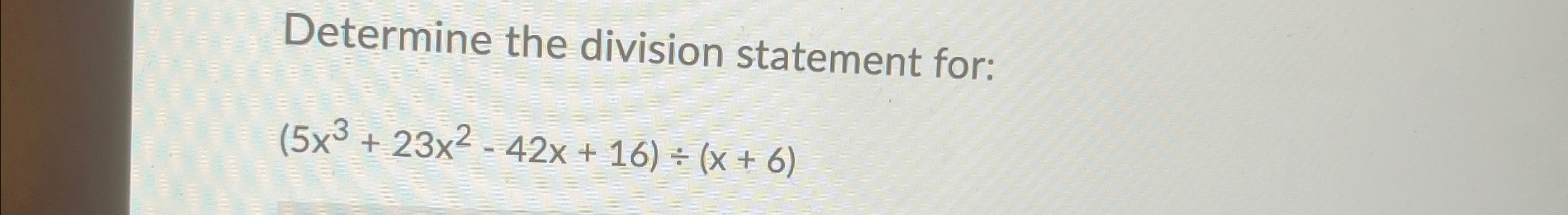 Solved Determine the division statement | Chegg.com