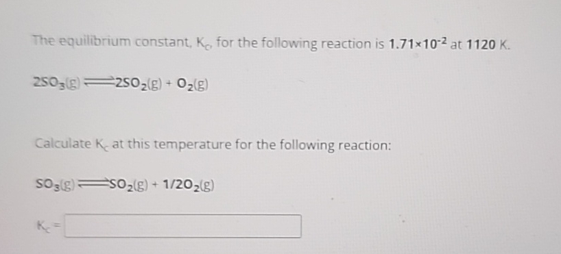Solved The equilibrium constant, KC ﻿for the following | Chegg.com