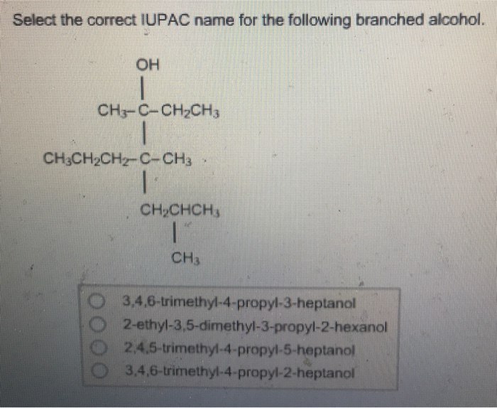 Solved Select the correct IUPAC name for the following | Chegg.com
