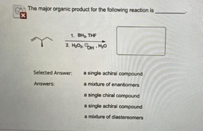 Solved The major organic product for the following reaction | Chegg.com