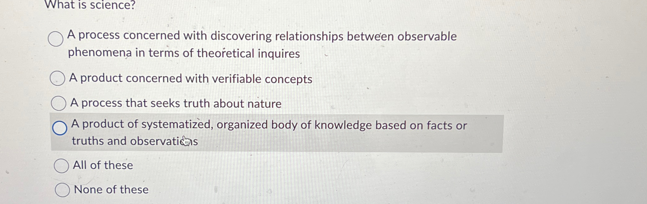 Solved What is science?A process concerned with discovering | Chegg.com