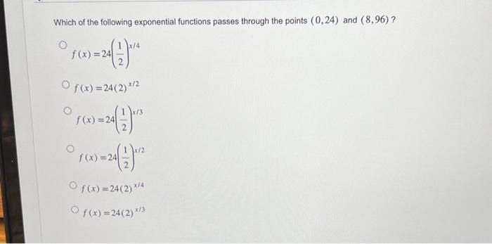 Solved Which of the following exponential functions passes | Chegg.com