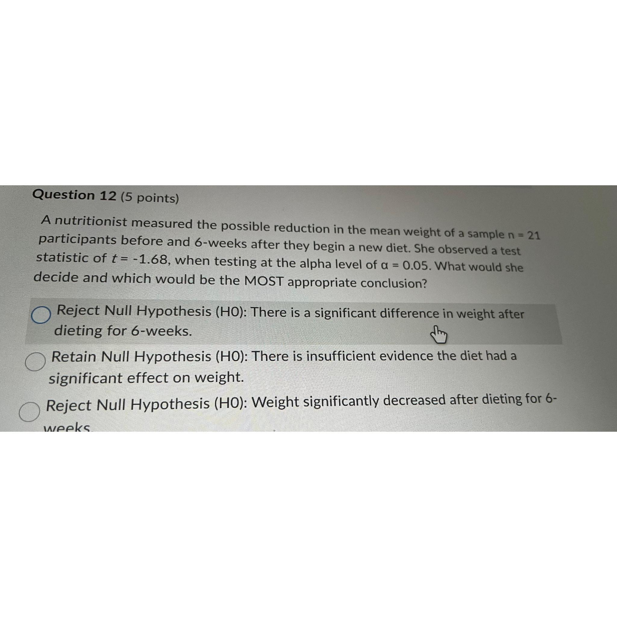 Solved Question 12 (5 ﻿points)A nutritionist measured the | Chegg.com