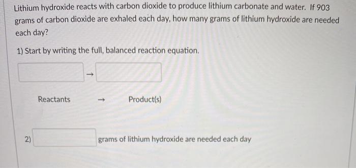 Solved Lithium hydroxide reacts with carbon dioxide to | Chegg.com