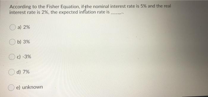 Solved According to the Fisher Equation, if the nominal | Chegg.com