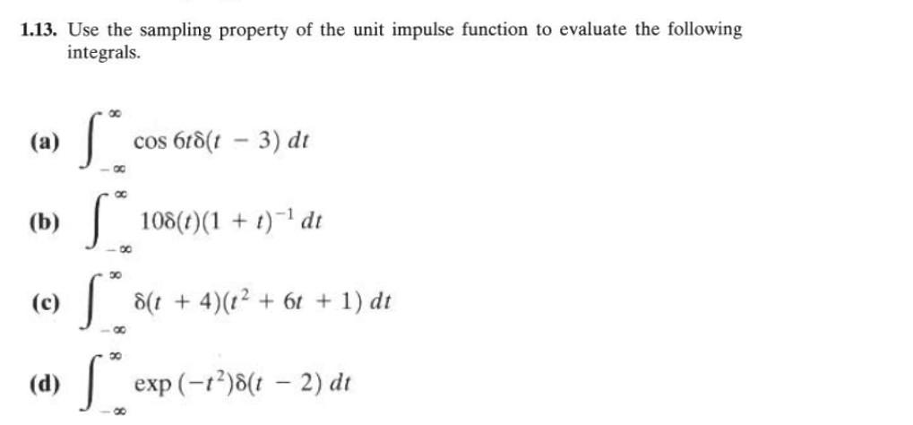 Solved 1.13. Use the sampling property of the unit impulse | Chegg.com