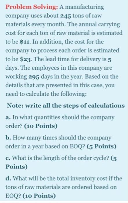 Solved Problem Solving: A manufacturing company uses about | Chegg.com