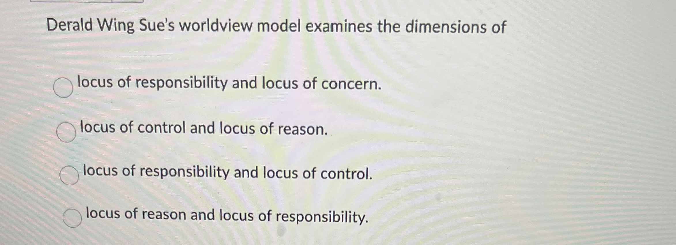 Solved Derald Wing Sue's worldview model examines the | Chegg.com