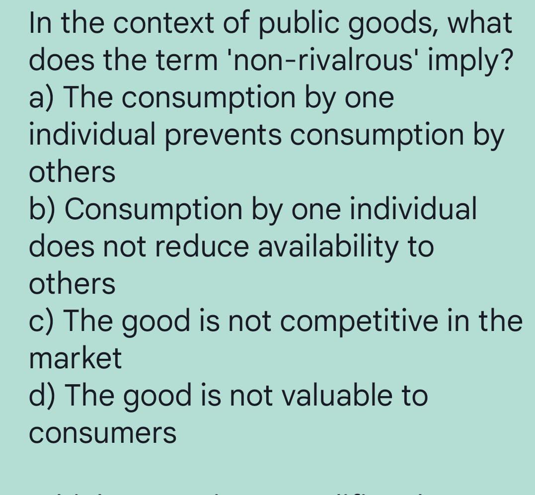 Solved In the context of public goods, what does the term | Chegg.com