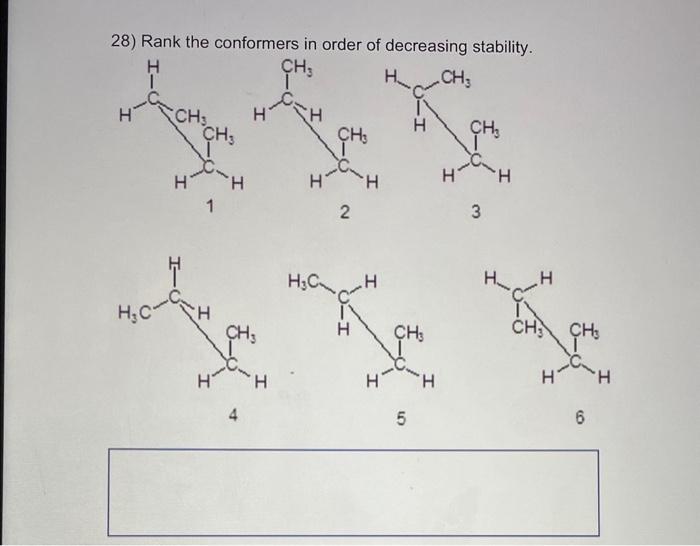 Solved 28) Rank the conformers in order of decreasing | Chegg.com