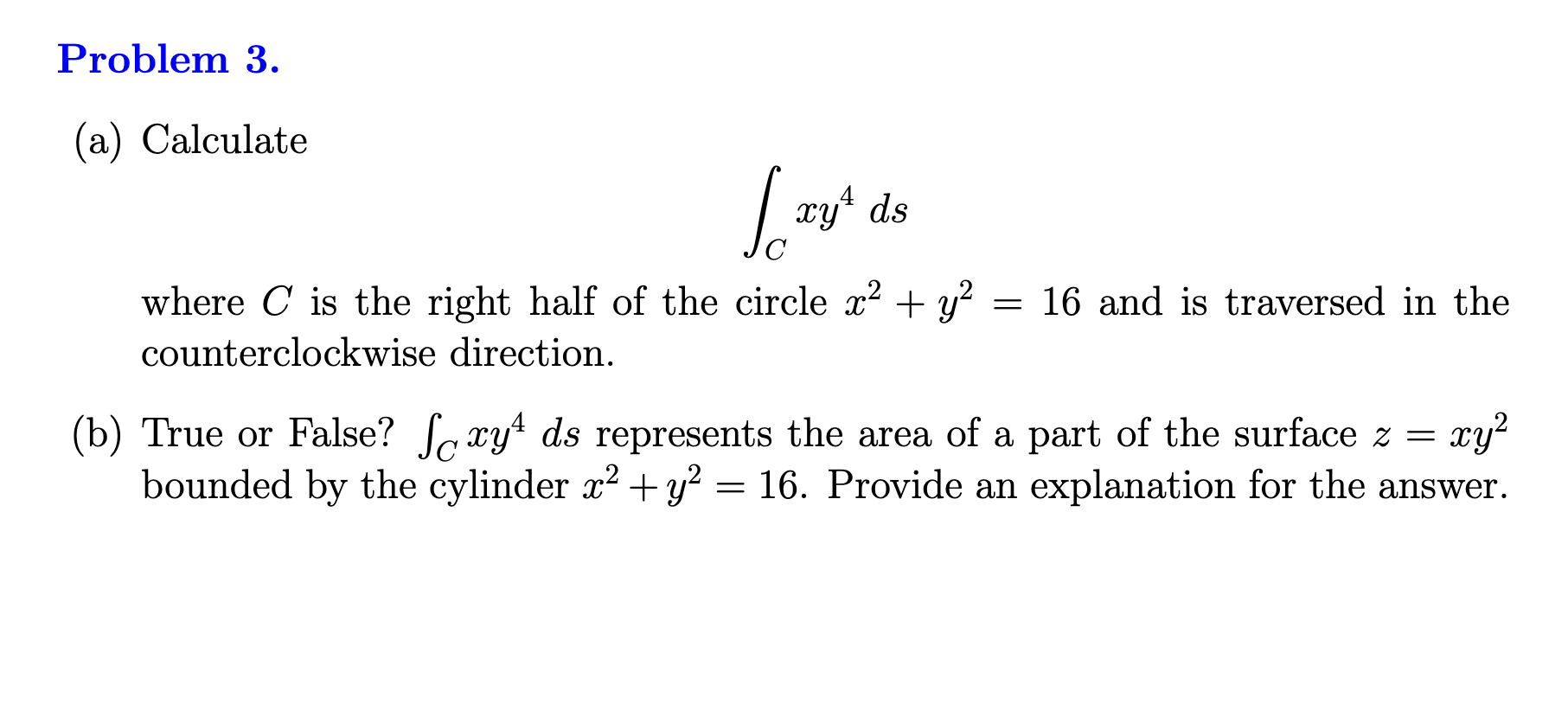 Solved Problem 3.(a) ﻿Calculate∫C﻿xy4dswhere C ﻿is the right | Chegg.com
