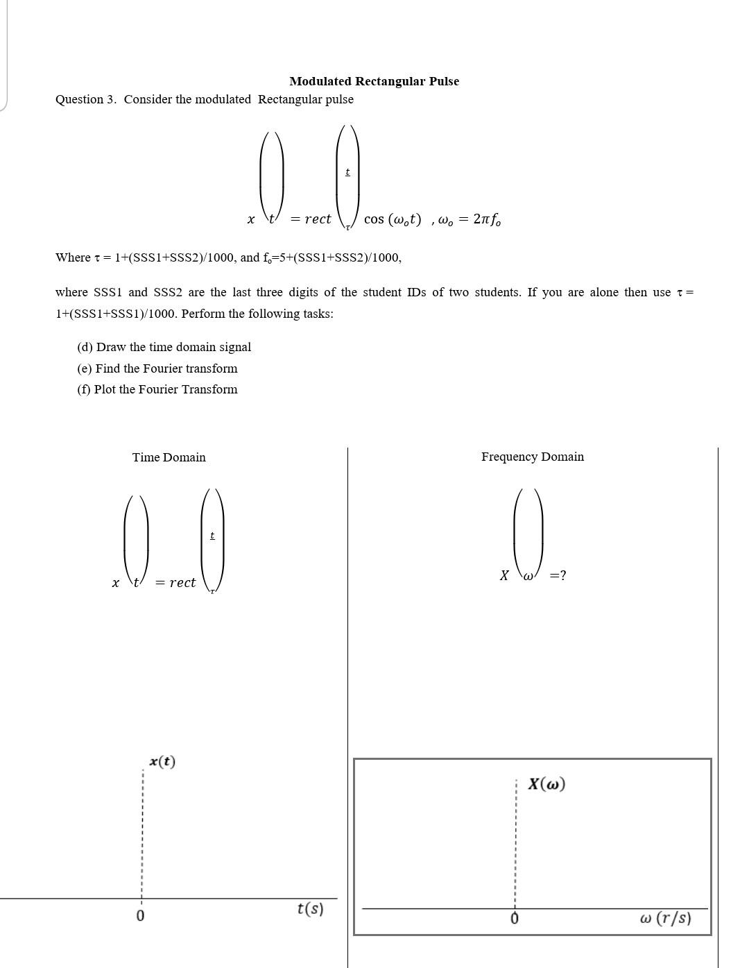 Solved Modulated Rectangular Pulse Question 3. Consider the | Chegg.com