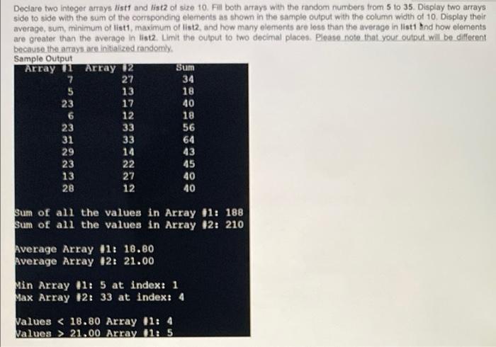 Solved 34 Declare two integer arrays list and list of size | Chegg.com Solved 34 Declare two integer arrays list and list of size | Chegg.com