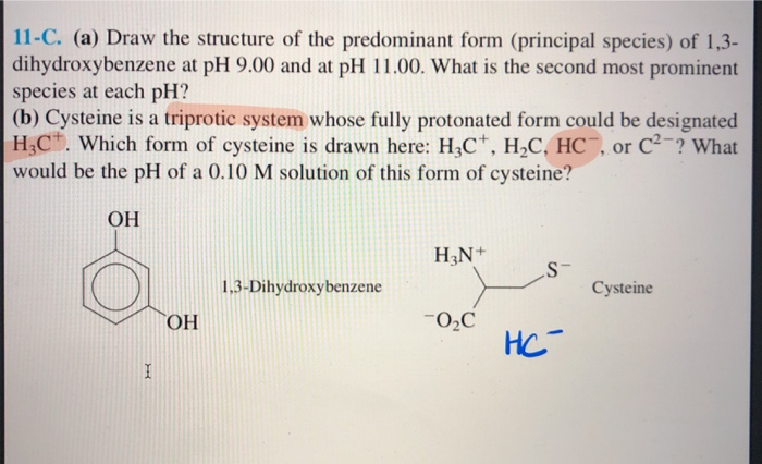 11-C. (a) Draw the structure of the predominant form | Chegg.com