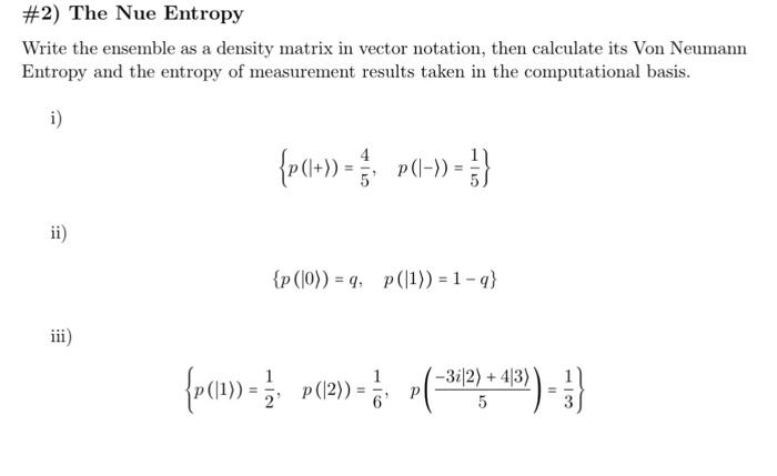 Solved \#2) The Nue Entropy Write the ensemble as a density | Chegg.com