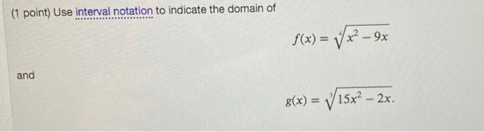 Solved (1 point) Use interval notation to indicate the | Chegg.com