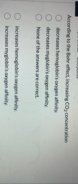 Solved According to the Bohr effect, increasing CO2 | Chegg.com