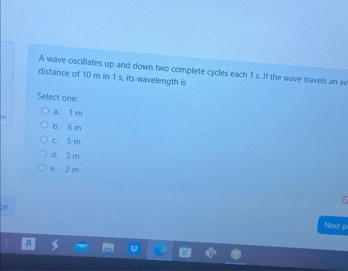 Solved on ge || a A wave oscillates up and down two complete | Chegg.com