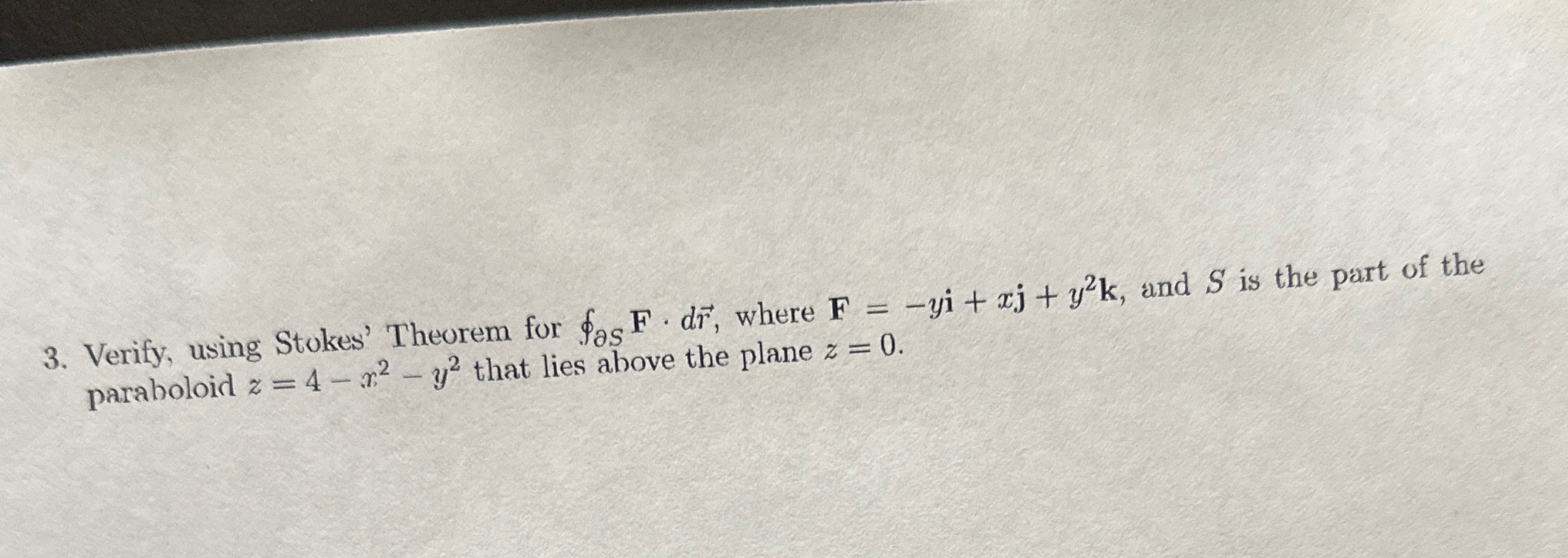Solved Verify, using Stokes' Theorem for o∫delS﻿F*dvec(r), | Chegg.com