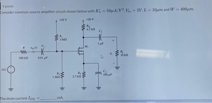 Solved 5 points Consider common-source amplifier circuit | Chegg.com Solved 5 points Consider common-source amplifier circuit | Chegg.com