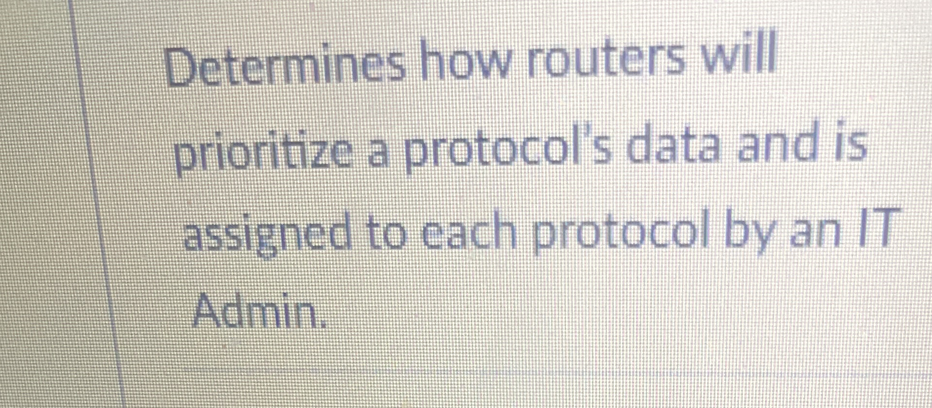 Solved Determines how routers willprioritize a protocol's | Chegg.com