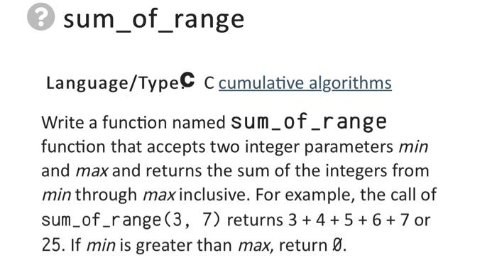 Solved sum_of_range Language/Type C C cumulative algorithms | Chegg.com
