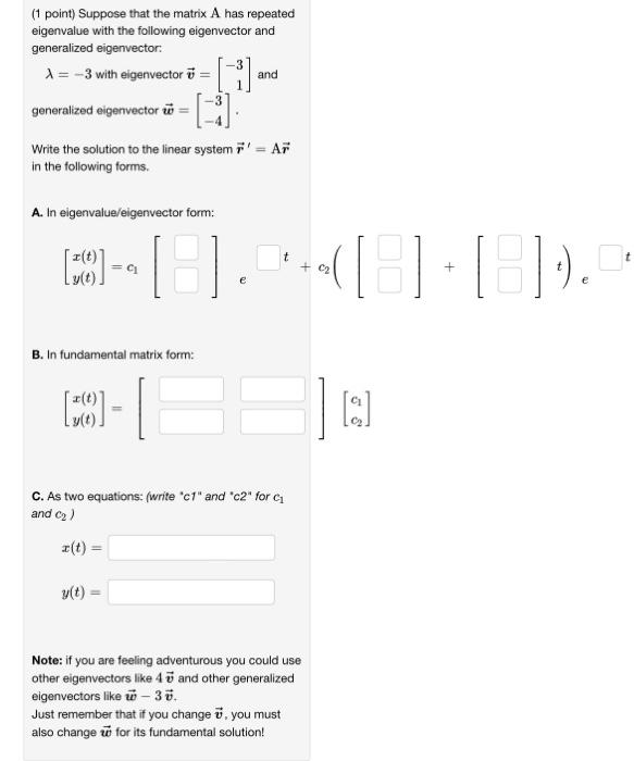 Solved (1 point) Suppose that the matrix A has repeated | Chegg.com