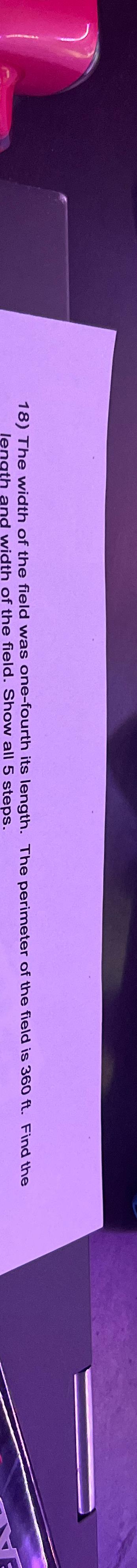 Solved The width of the field was one-fourth its length. The | Chegg.com