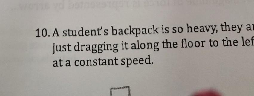Solved 10. A student's backpack is so heavy, they ar just | Chegg.com