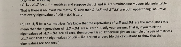Solved (a) Let A,B be nxn matrices and suppose that A and B | Chegg.com