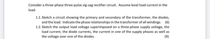 Solved Consider a three-phase three-pulse zig-zag rectifier | Chegg.com
