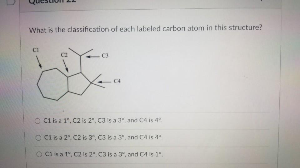 Solved What is the classification of each labeled carbon | Chegg.com