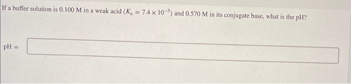 Solved ff a buffer solution is 0.100M in a weak acid | Chegg.com