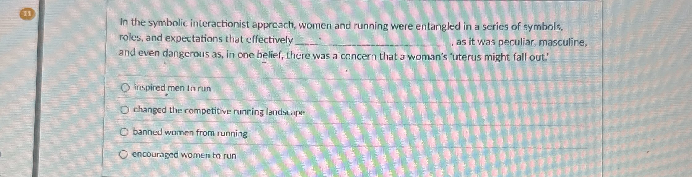 Solved 11In the symbolic interactionist approach, women and | Chegg.com